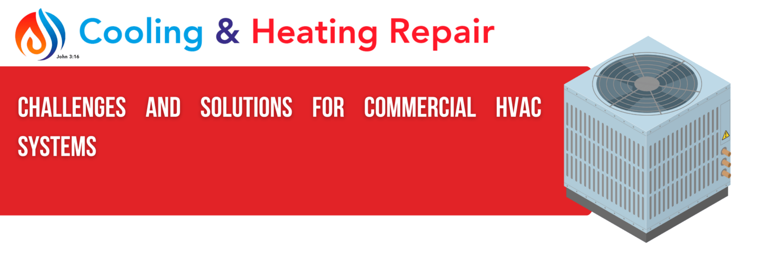 Overcoming Commercial HVAC Challenges Today